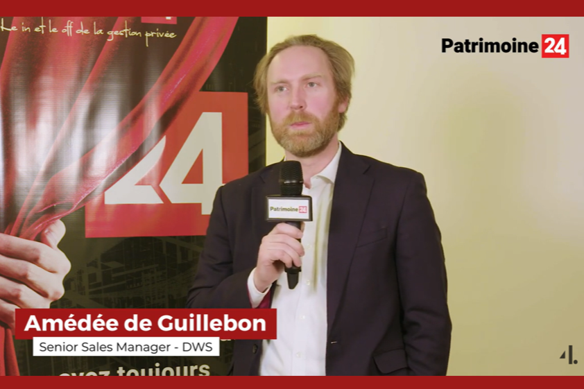 Rencontre avec Amédée DE GUILLEBON - DWS - PATRIMOINE24 - Toute l ...