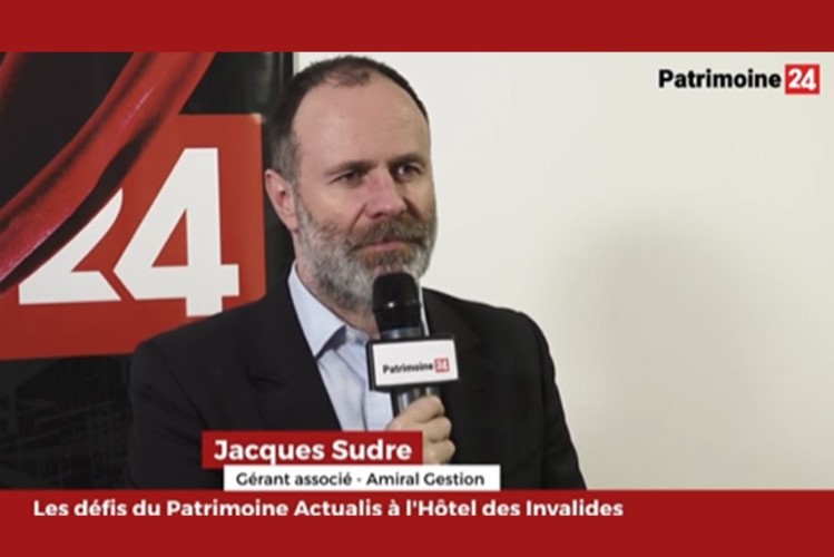 Interview de Jacques Sudre - Amiral Gestion - PATRIMOINE24 - Toute l ...